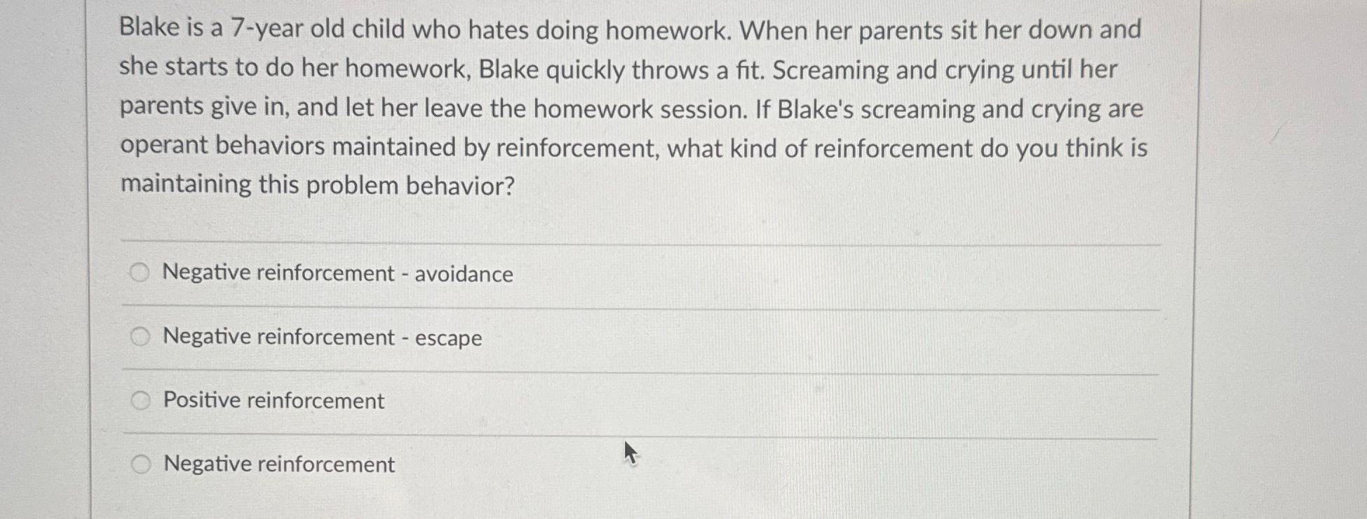 Solved Blake is a 7-year old child who hates doing homework. | Chegg.com