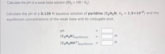 Solved Calculate the pH of a weak base solution | Chegg.com
