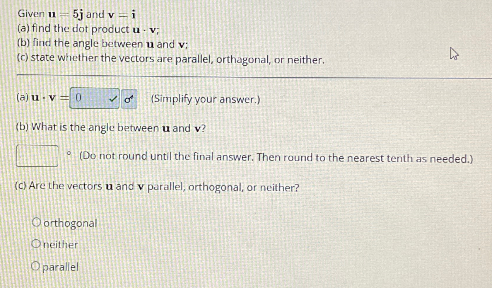 Solved Given u=5j ﻿and v=i(a) ﻿find the dot product u*v;(b) | Chegg.com