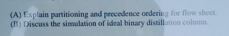 Solved (A) Explain partitioning and precedence ordering for | Chegg.com
