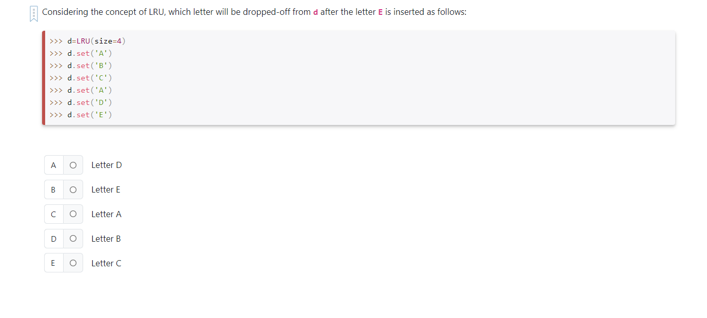 Solved Considering the concept of LRU, which letter will be | Chegg.com