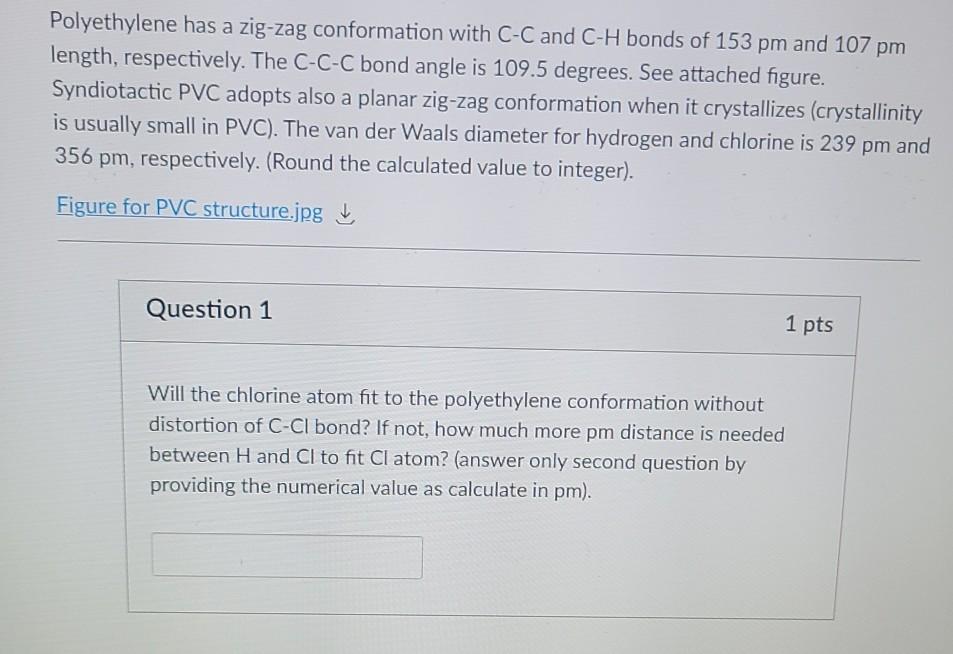 Solved Polyethylene has a zig-zag conformation with C-C and | Chegg.com