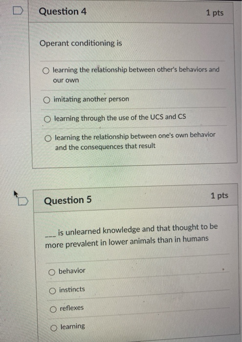 Solved HIND Question 4 1 pts Operant conditioning is | Chegg.com