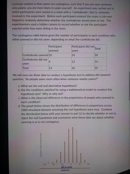 Solved Common wisdom is that yawns are contagious, such that | Chegg.com