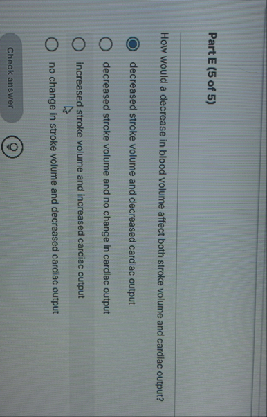 Solved Part E (5 ﻿of 5)How would a decrease in blood volume | Chegg.com