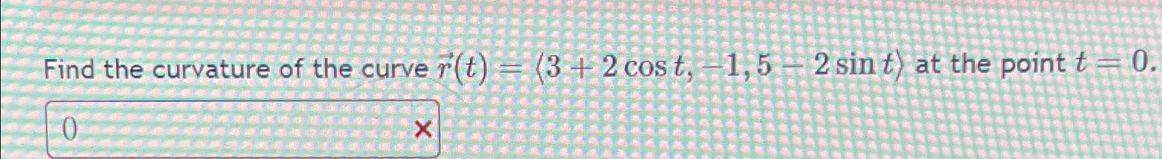 Solved Find the curvature of the curve | Chegg.com