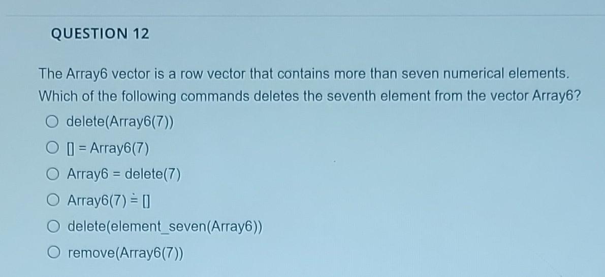 Solved QUESTION 12 The Array6 vector is a row vector that | Chegg.com