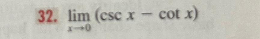 Solved limx→0(cscx-cotx) | Chegg.com