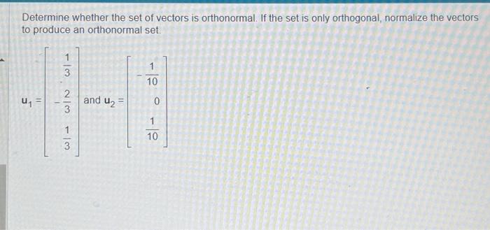 Solved Determine whether the set of vectors is orthonormal. | Chegg.com