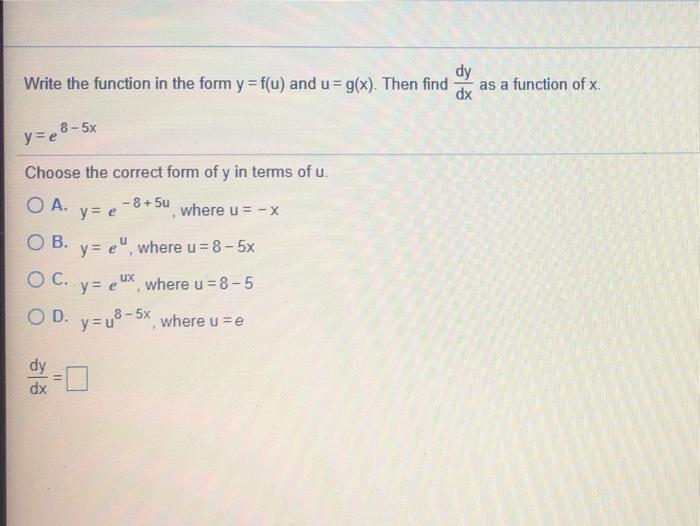 Solved dy Write the function in the form y = f(u) and u= | Chegg.com