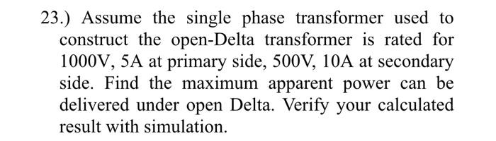 Solved 22.) Open Delta connection is a very unique way of | Chegg.com