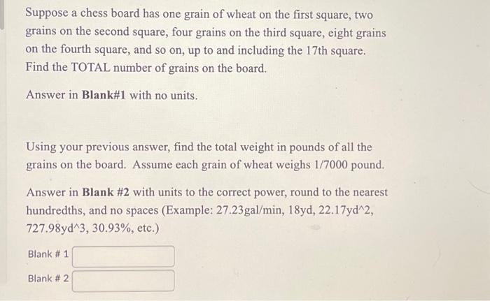 Solved Suppose a chess board has one grain of wheat on the | Chegg.com