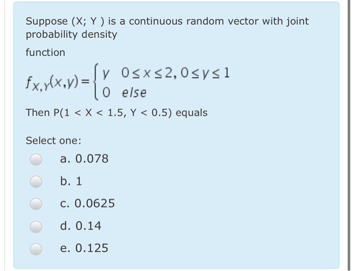 Solved Suppose (X; Y ) is a continuous random vector with | Chegg.com