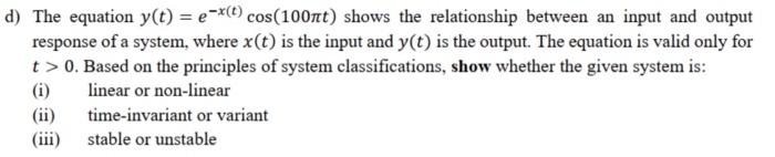 Solved d) The equation y(t)=e−x(t)cos(100πt) shows the | Chegg.com