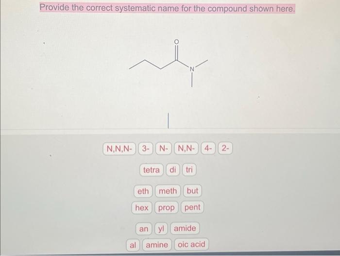Solved Provide the correct systematic name for the compound | Chegg.com