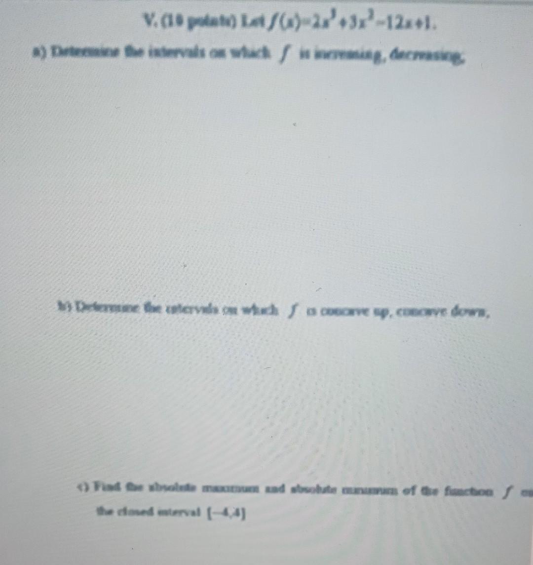 Solved Let f(x)= 2x^3+3x^2-12x+1 a) determine the intervals | Chegg.com