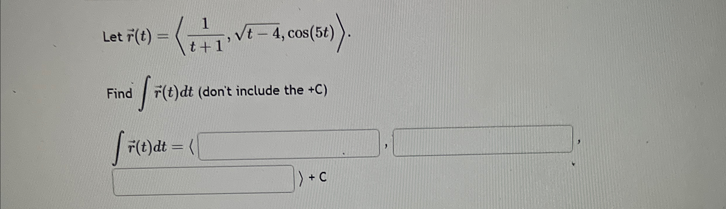 Solved Let vec(r)(t)=(:1t+1,t-42,cos(5t):).Find | Chegg.com