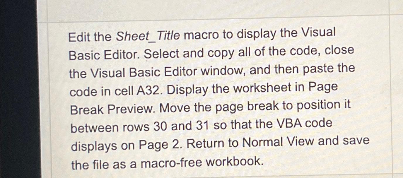 Solved Edit the Sheet_Title macro to display the Visual | Chegg.com