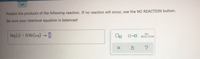 Solved Predict the products of the following reaction. If no | Chegg.com