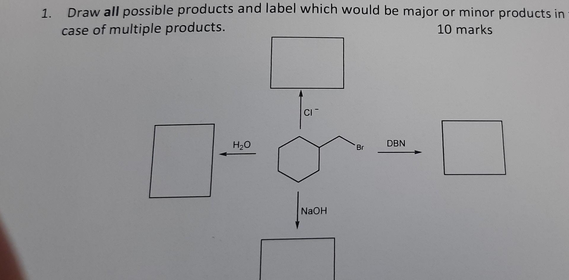 Solved 1. Draw all possible products and label which would | Chegg.com