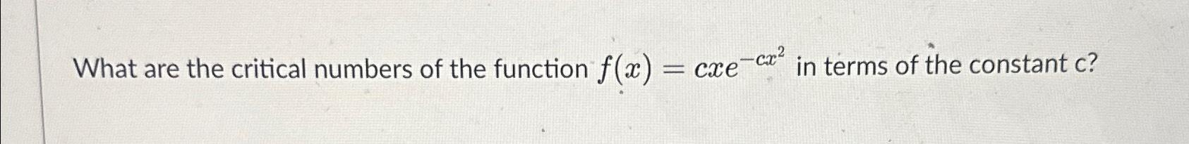 Solved What are the critical numbers of the function | Chegg.com