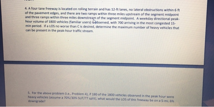 Solved 4. A four-lane freeway is located on rolling terrain | Chegg.com