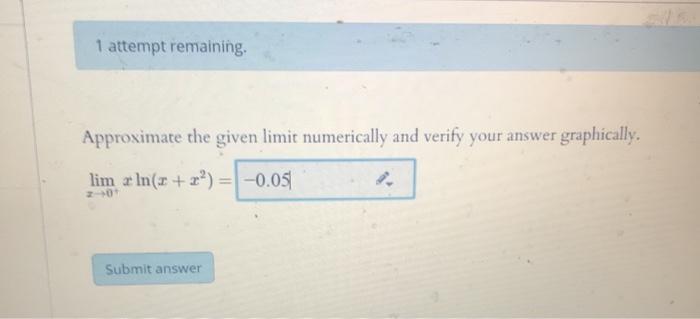 Solved 1 attempt remaining. Approximate the given limit | Chegg.com
