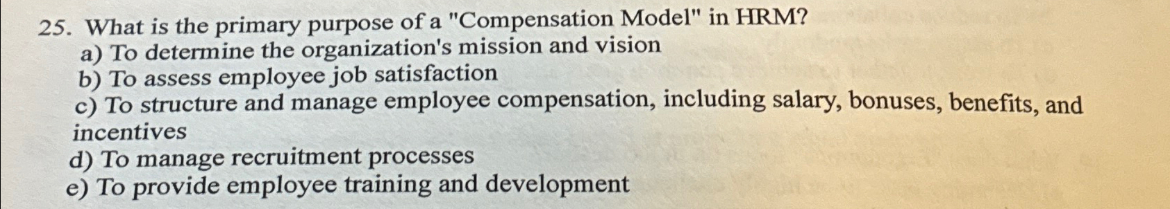 Solved What is the primary purpose of a "Compensation Model" | Chegg.com