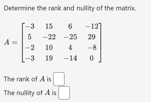 Determine the rank and nullity of ﻿the | Chegg.com