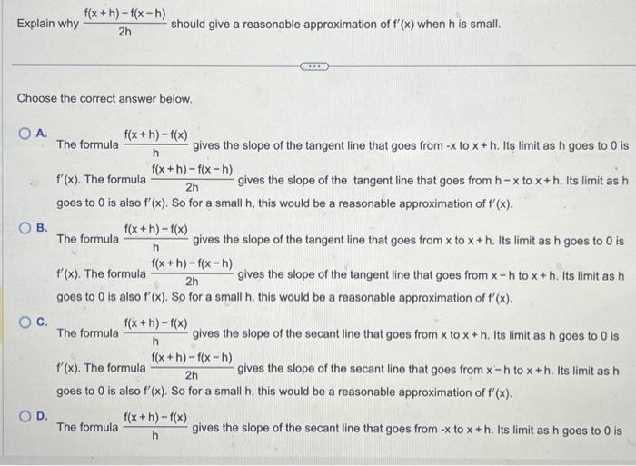 Solved Explain why 2hf(x+h)−f(x−h) should give a reasonable | Chegg.com