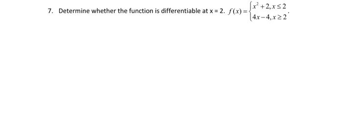 Solved 7. Determine whether the function is differentiable | Chegg.com