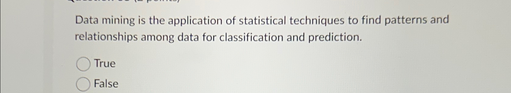 Solved Data mining is the application of statistical | Chegg.com