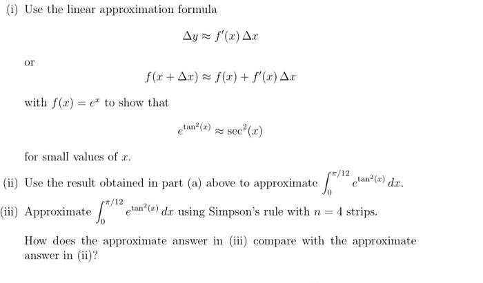 Solved (i) Use the linear approximation formula Δy≈f′(x)Δx | Chegg.com