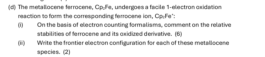 Solved (d) ﻿The metallocene ferrocene, Cp2Fe, ﻿undergoes a | Chegg.com