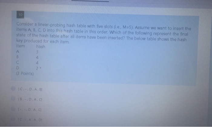 Solved 10 Consider a linear-probing hash table with five | Chegg.com