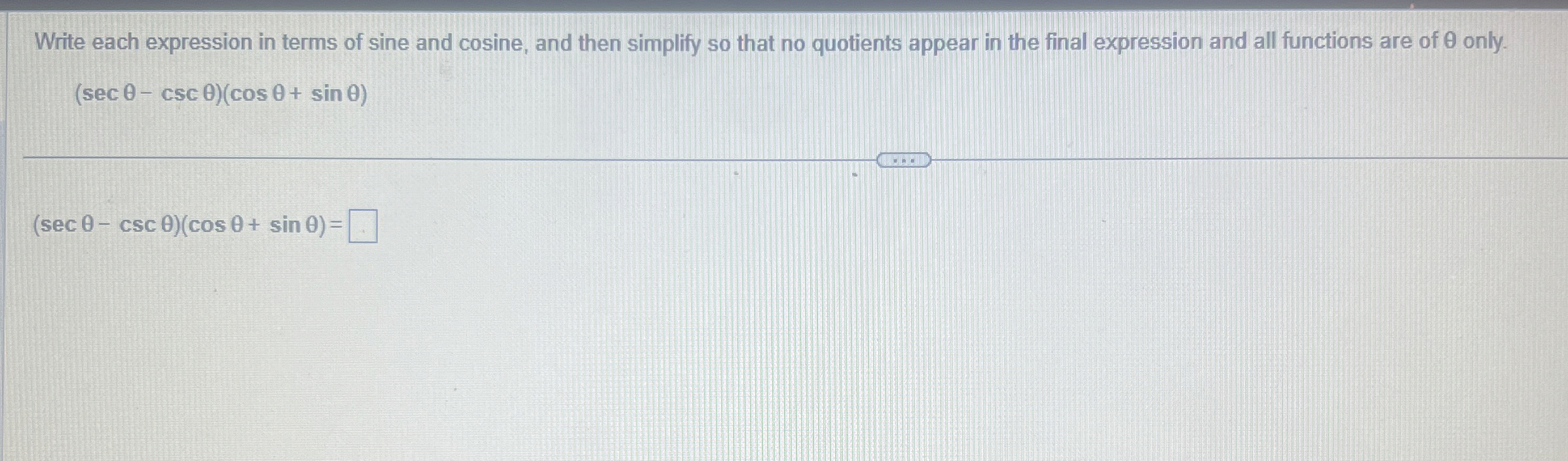 Solved Write each expression in terms of sine and cosine, | Chegg.com