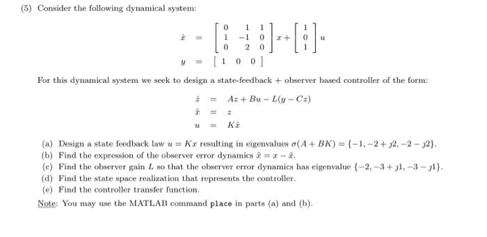 Solved (5) Consider the following dynamical system: | Chegg.com