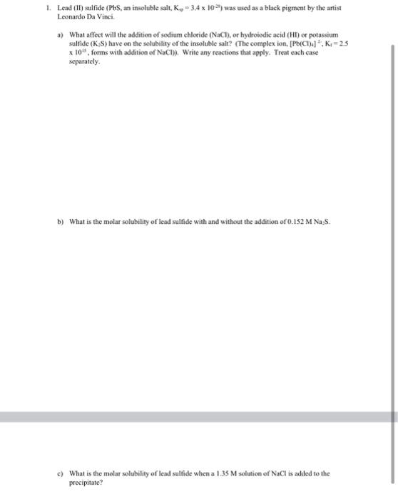 Solved 1. Lead (I) sulfide (PbS an insoluble salt. K. - 3.4 | Chegg.com