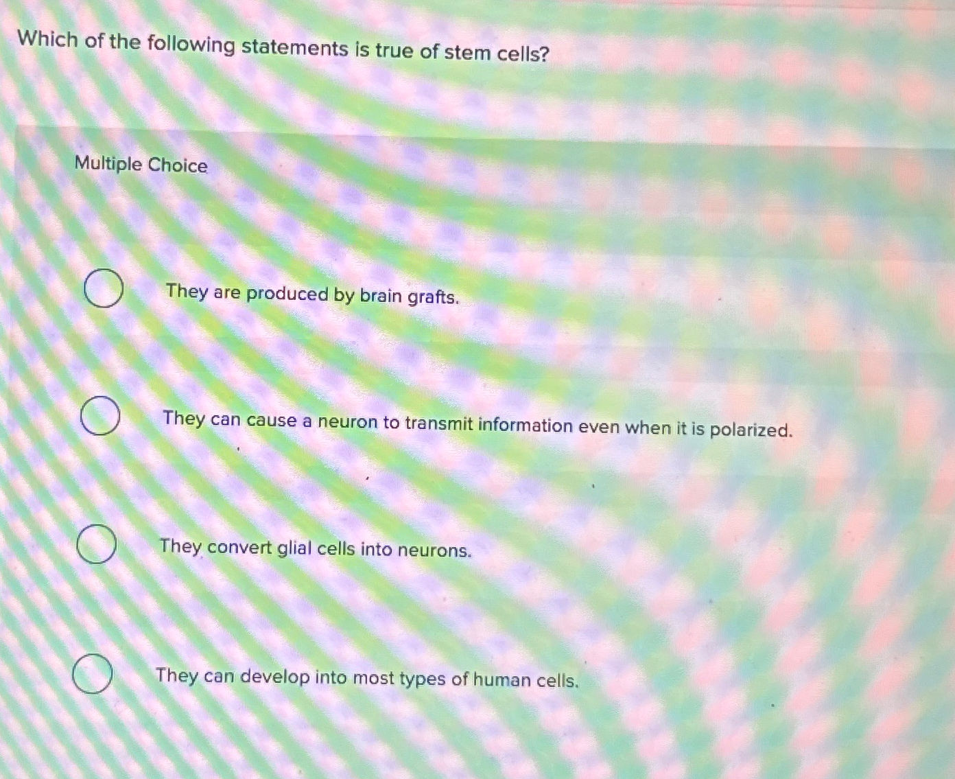 Solved Which of the following statements is true of stem | Chegg.com