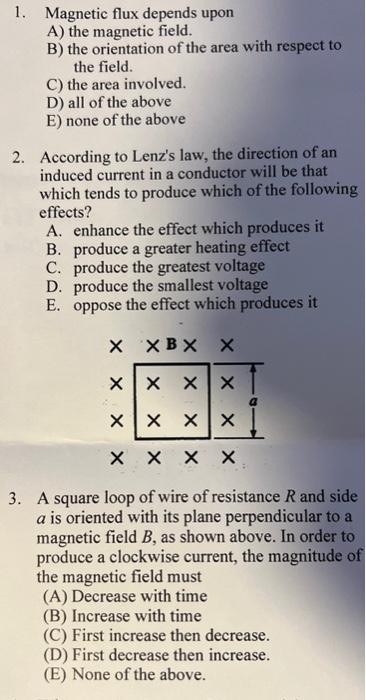 Solved 1. Magnetic flux depends upon A) the magnetic field. | Chegg.com