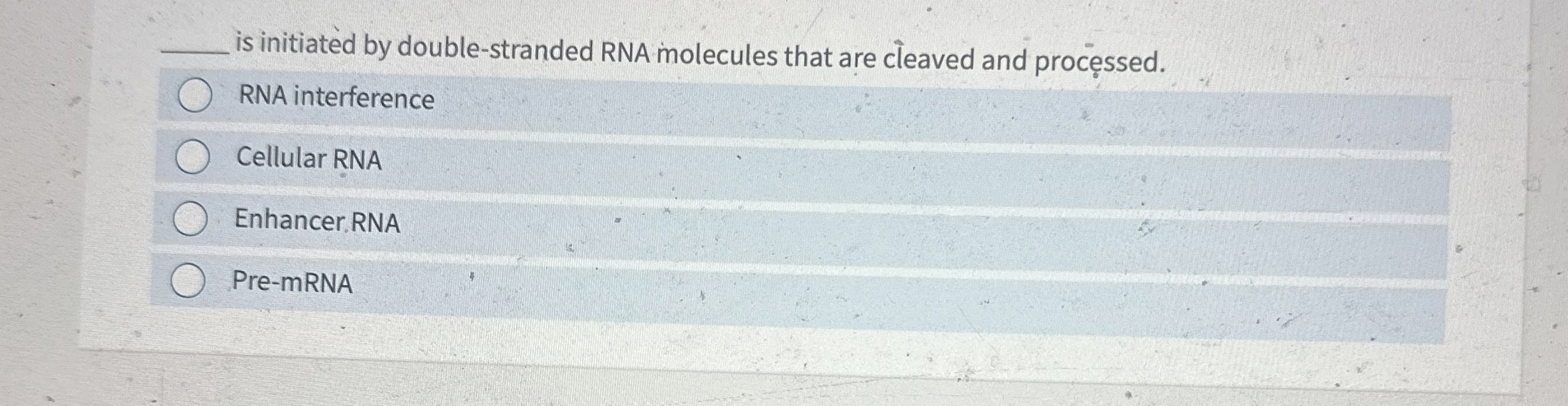 Solved q, ﻿is initiated by double-stranded RNA molecules | Chegg.com