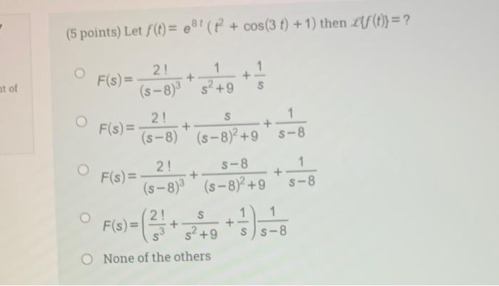 Solved (5 points) Let f(t)=e8t(t2+cos(3t)+1) then f(f(t))= ? | Chegg.com