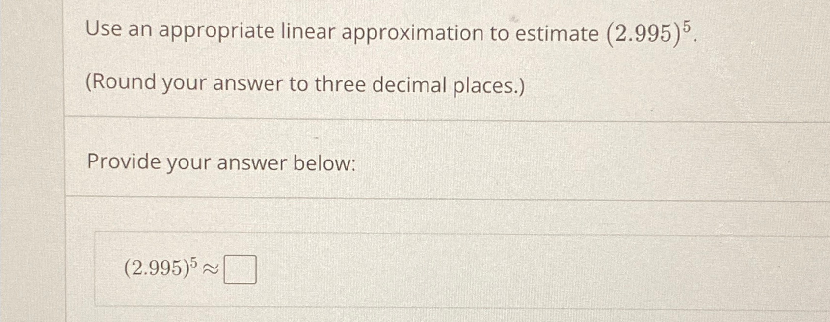 Use an appropriate linear approximation to estimate | Chegg.com
