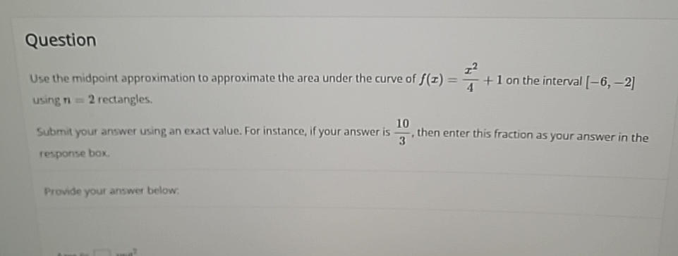 Solved QuestionUse the midpoint approximation to approximate | Chegg.com