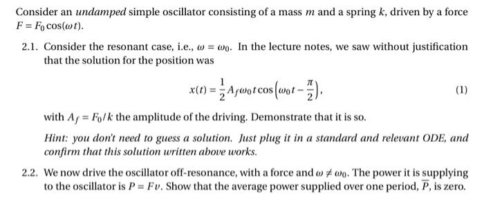 Solved Consider an undamped simple oscillator consisting of | Chegg.com