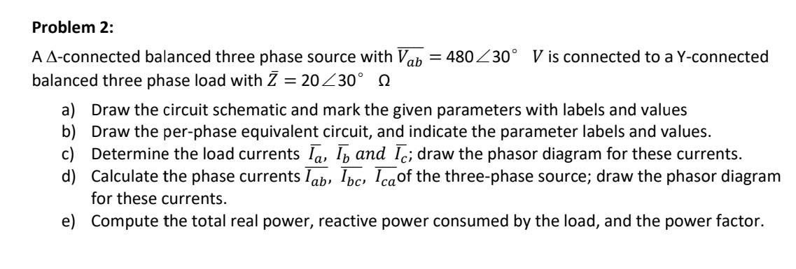 Solved Problem 2: A Δ-connected balanced three phase source | Chegg.com