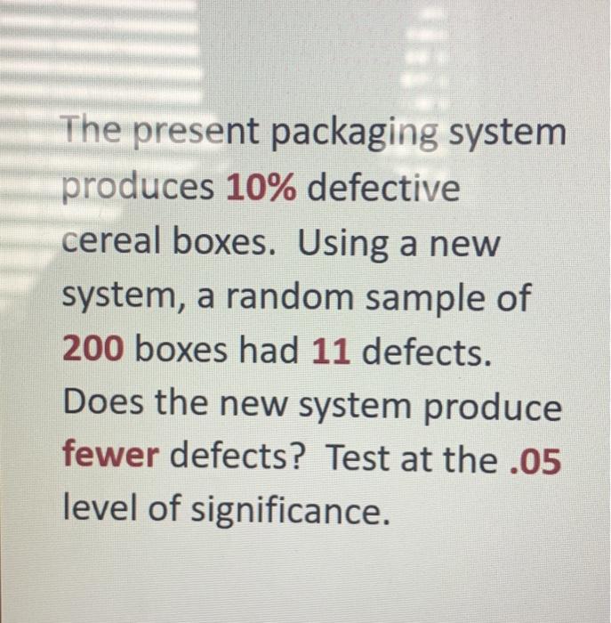 Solved The present packaging system produces 10% defective | Chegg.com