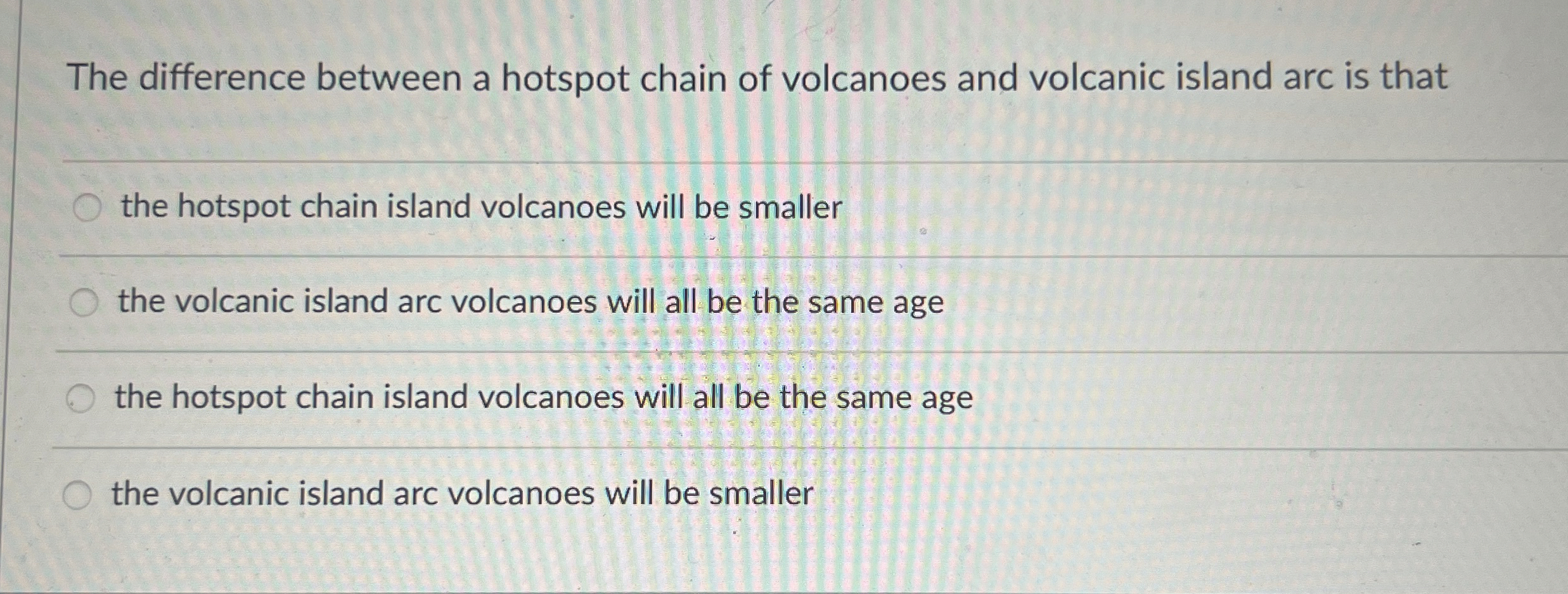 Solved The difference between a hotspot chain of volcanoes | Chegg.com