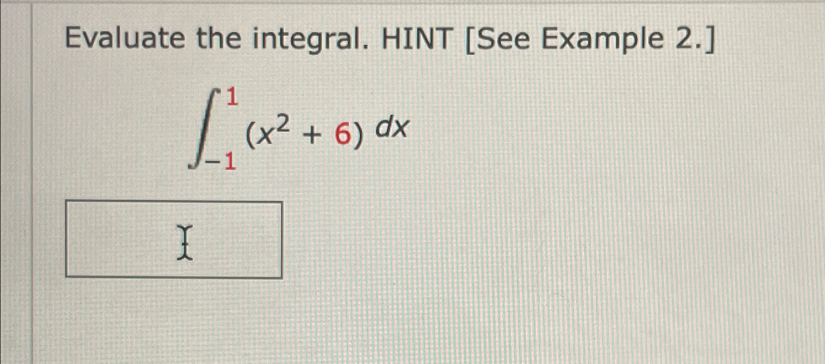 Solved Evaluate the integral. HINT [See Example | Chegg.com