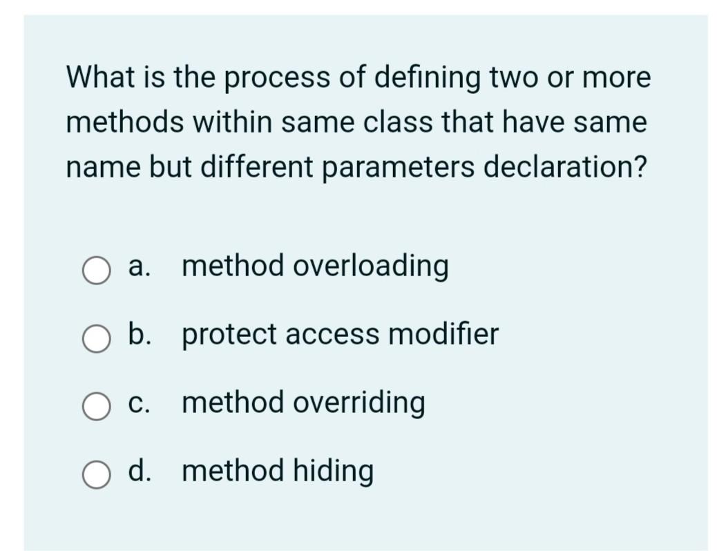 Solved What is the process of defining two or more methods | Chegg.com